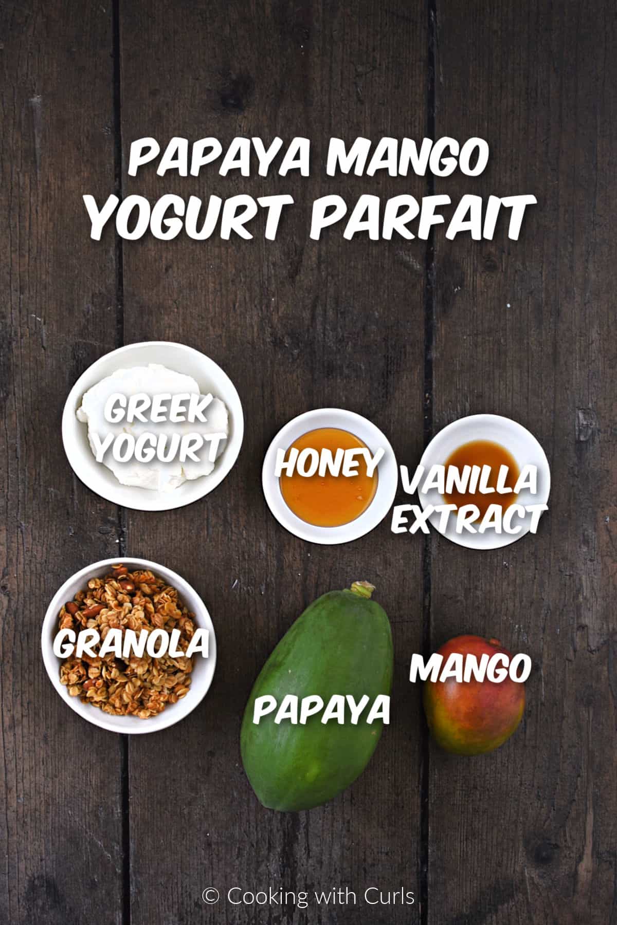 Papaya Mango Parfait - Cooking with Curls