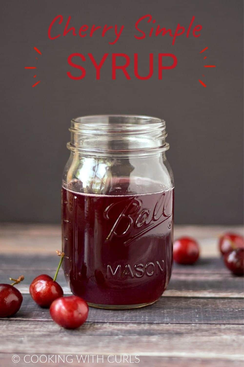 Cherry Simple Syrup: Cooking 101 - Cooking With Curls