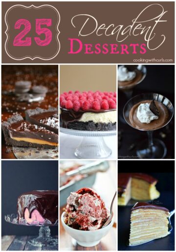 25 Decadent Desserts - Cooking with Curls
