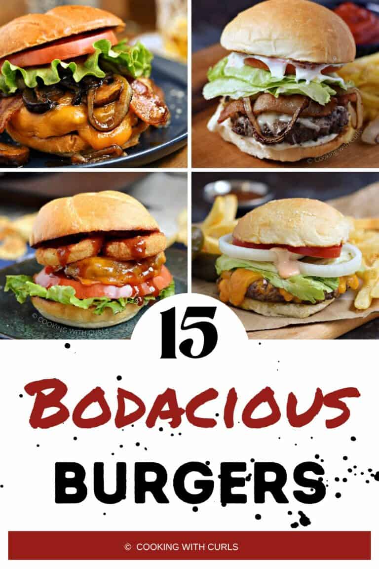 15 Bodacious Burgers - Cooking with Curls