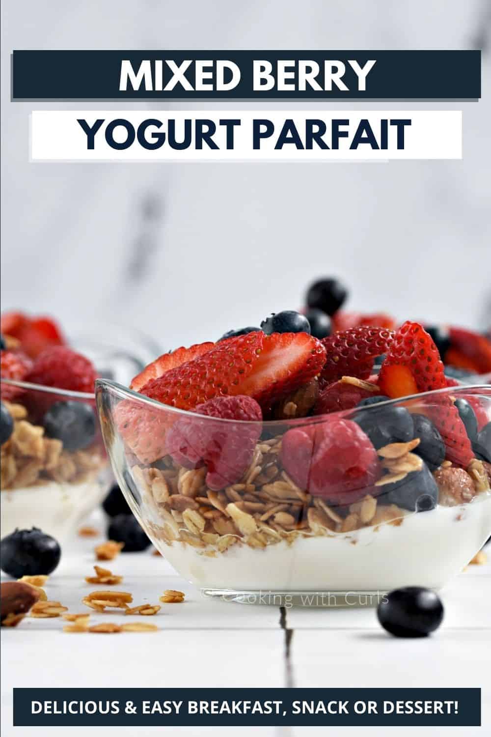 Mixed Berry Yogurt Parfait - Cooking with Curls