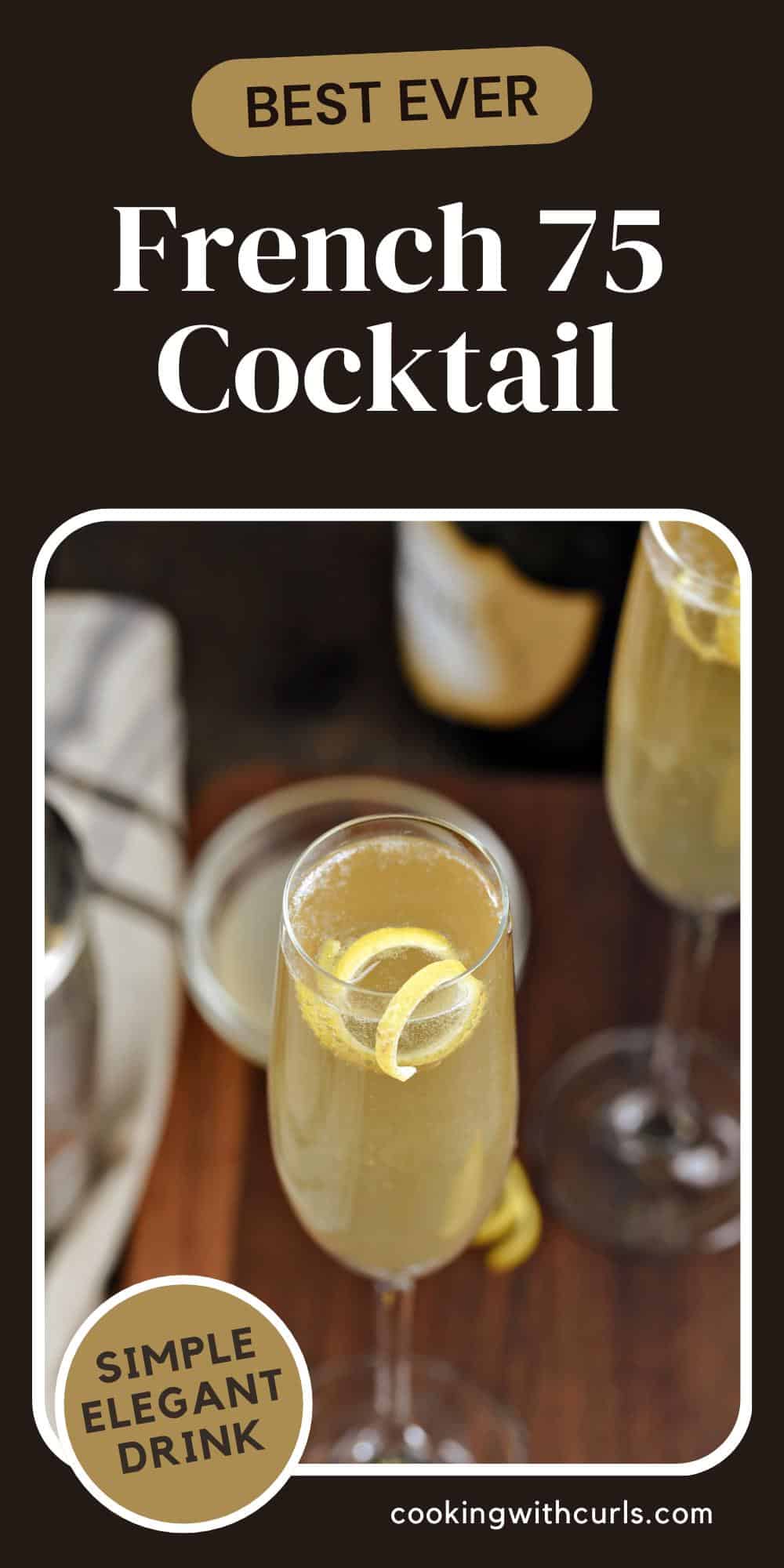 French 75 Cocktail - Cooking with Curls